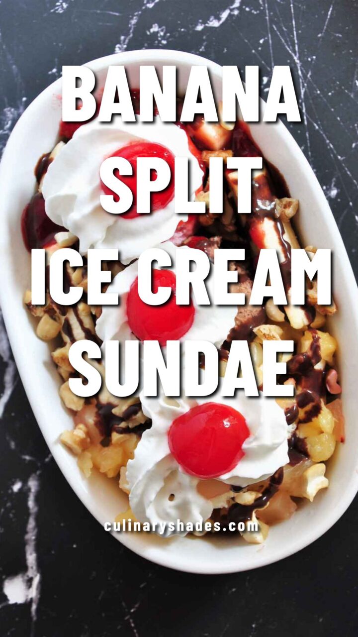 Banana Split Sundae - Step By Step - Culinary Shades